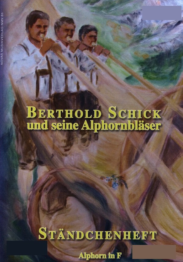 Schick Berthold Berthold Schick Und Seine Alphornbläser