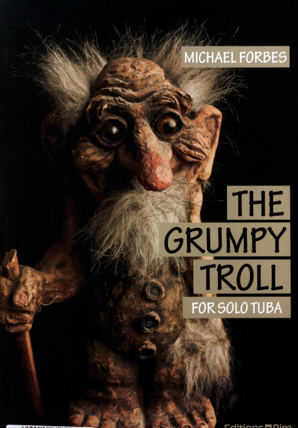 Forbes, Michael - The Grumpy Troll for solo tuba | Blechbläsersortiment ...